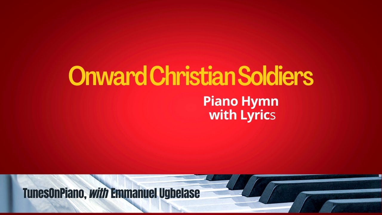 Onward Christian Soldiers / piano instrumental hymn with Lyrics - YouTube