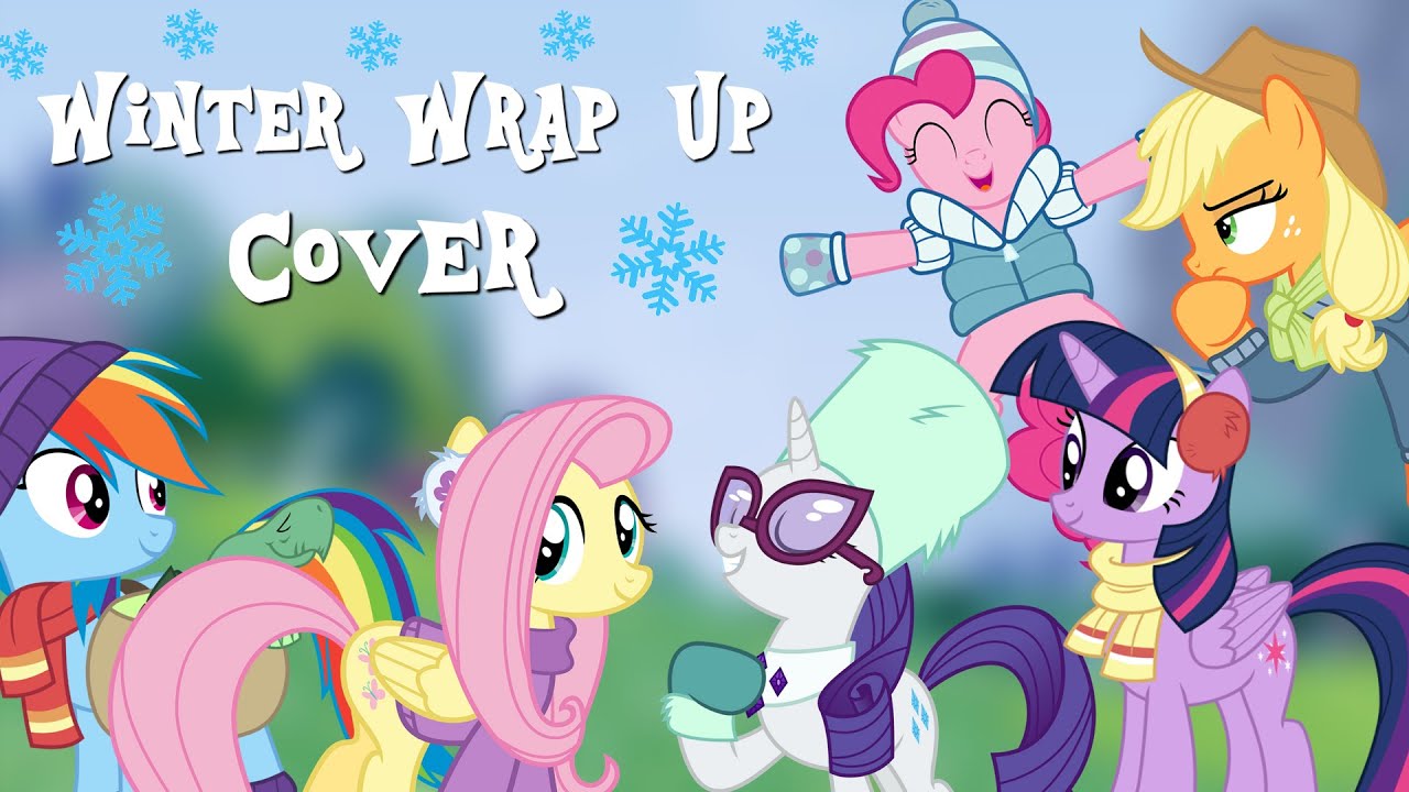 MLP: Winter Wrap Up | Cover - YouTube