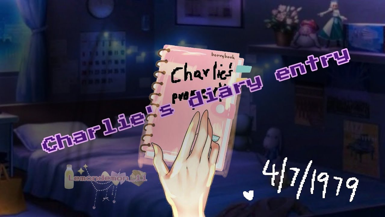 ll CHARLIE'S DIARY ENTRY ll FNAF AU ll Angst ll - YouTube