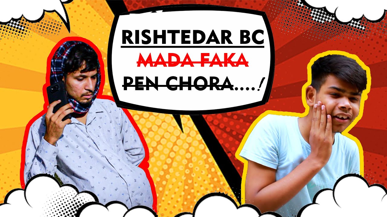 Rishtedar BC || Made Faka Pen Chora || Fame Bros || - YouTube