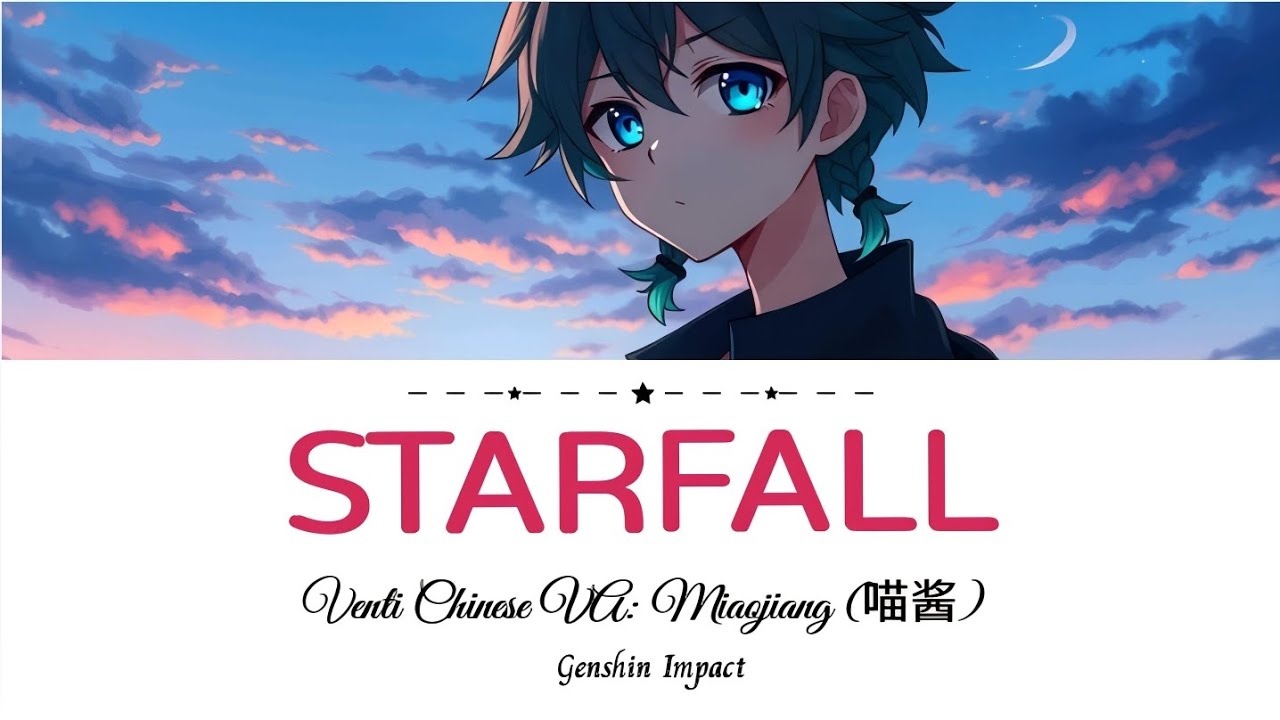 Venti Singing -STARFALL - Chinese VA Miaojiang (喵酱) - Genshin Impact ...