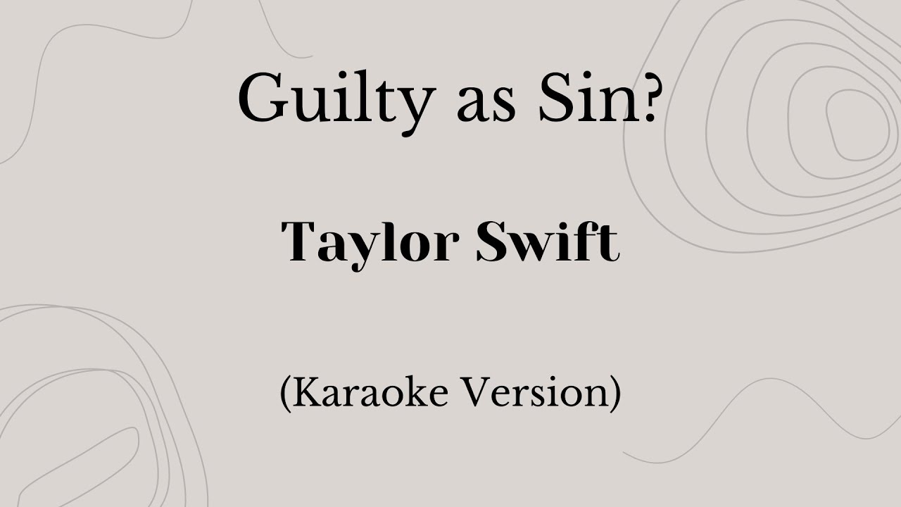 Guilty As Sin? - Taylor Swift (Karaoke Version) - YouTube