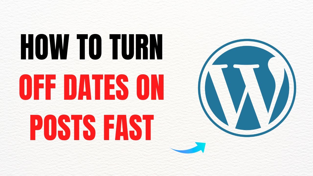 How to Turn Off Dates on Posts Fast – Full Guide - YouTube