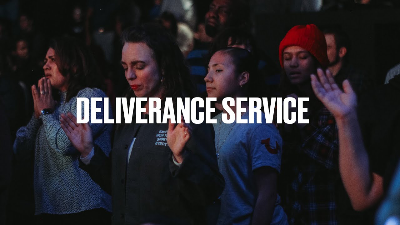 Deliverance Service - YouTube