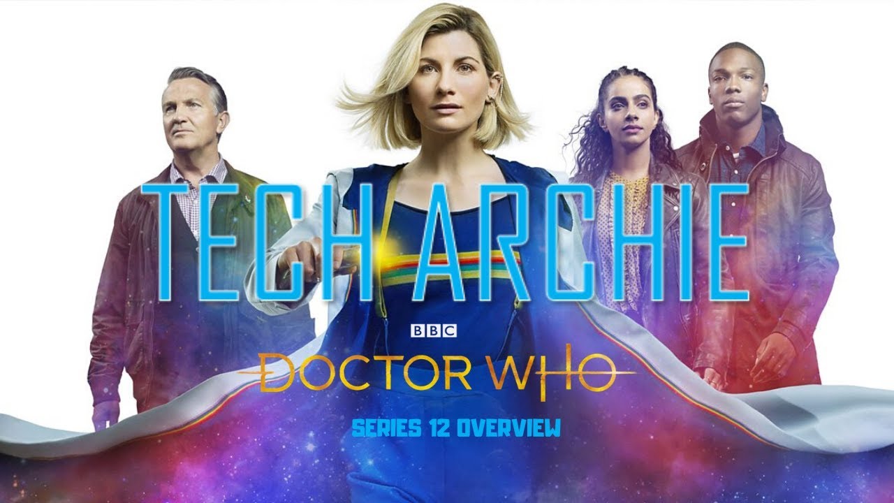 TECH ARCHIE: DOCTOR WHO - SERIES 12 OVERVIEW - YouTube