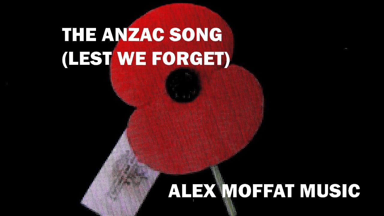 The Anzac Song (lest we forget) - YouTube