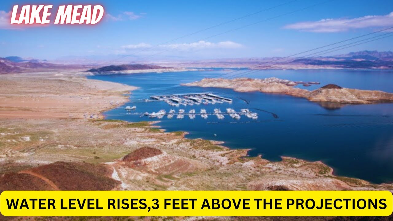 Lake Mead water level rises, almost 3 FEET above the projected level ...