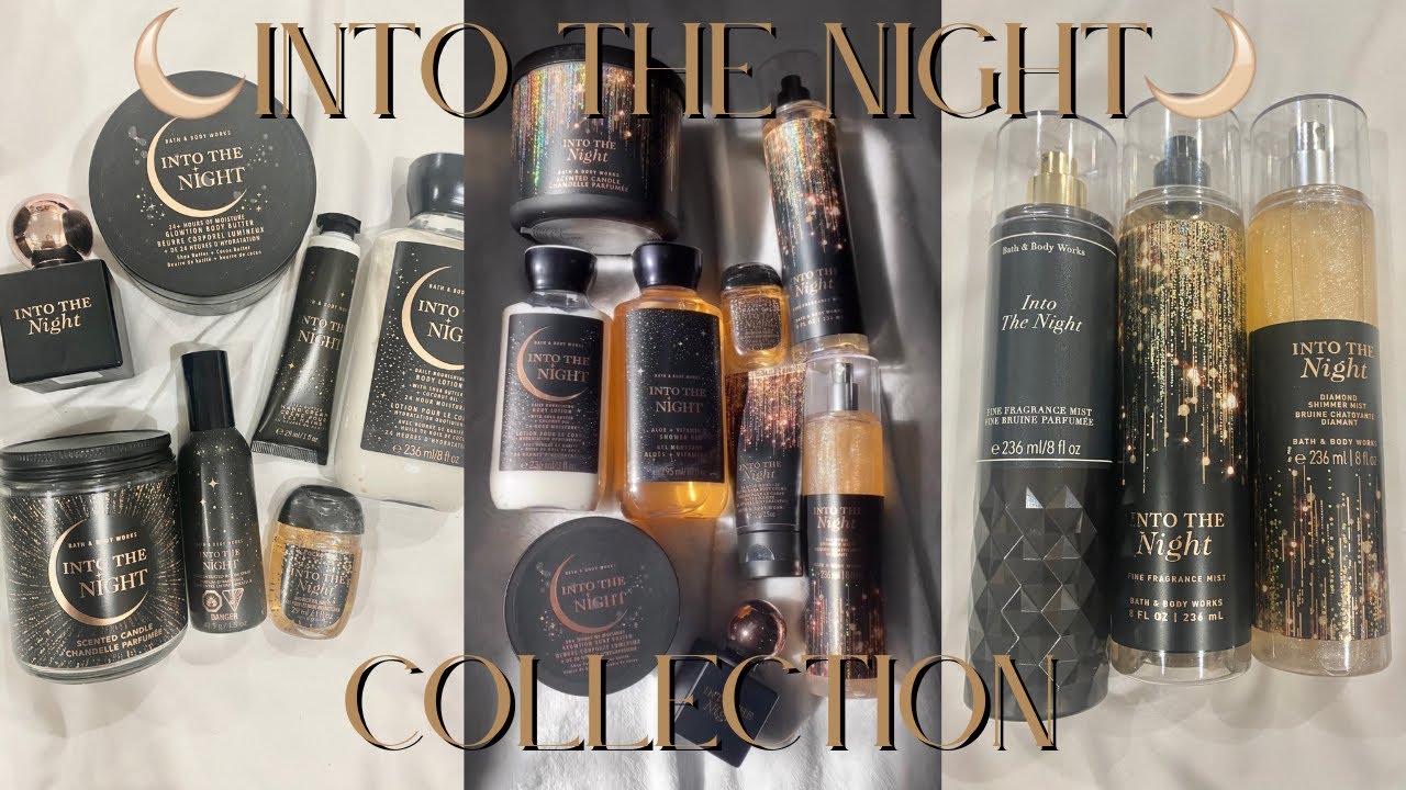 BATH AND BODY WORKS INTO THE NIGHT COLLECTION🌙#bathandbodyworks # ...