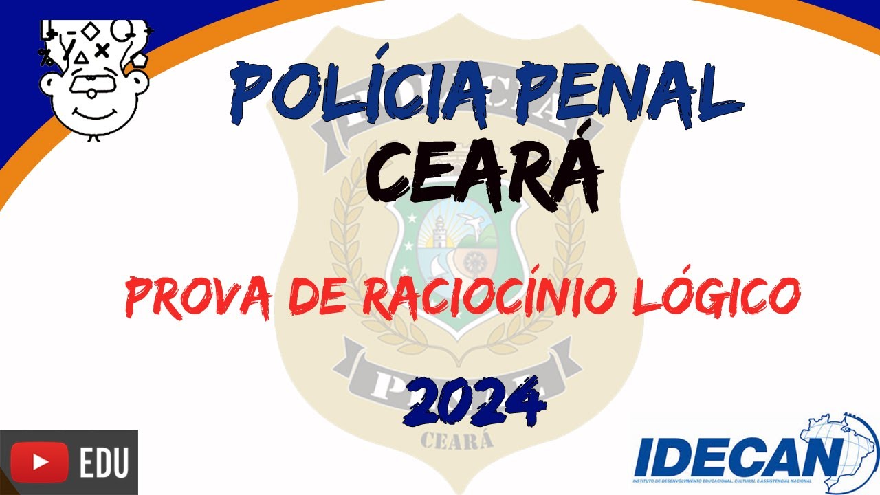 #IDECAN :: PPCE Policial Penal 2024 :: Raciocínio Lógico :: Concurso PMCE 2024 - YouTube