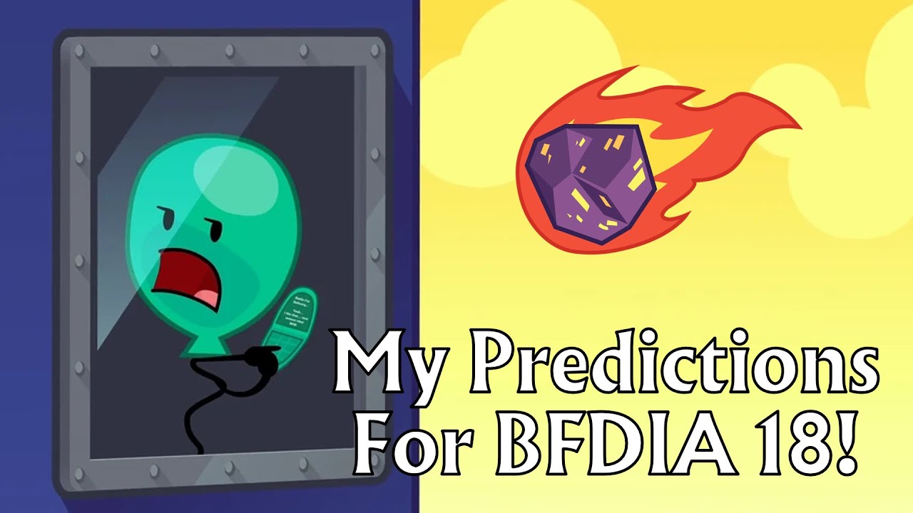 My Predictions For BFDIA 18 - YouTube