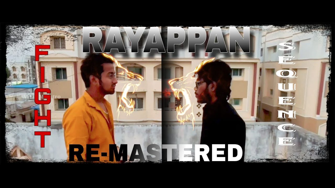 RAYAPPAN | RE-MASTERED (Fight Sequence) | Short Film | @vividmaestro883 ...