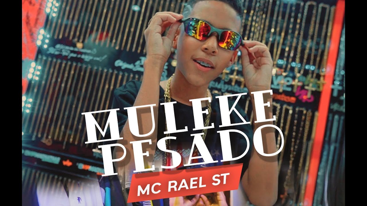 Mc Rael St Muleke Pesado ( Clipe Oficial) - YouTube