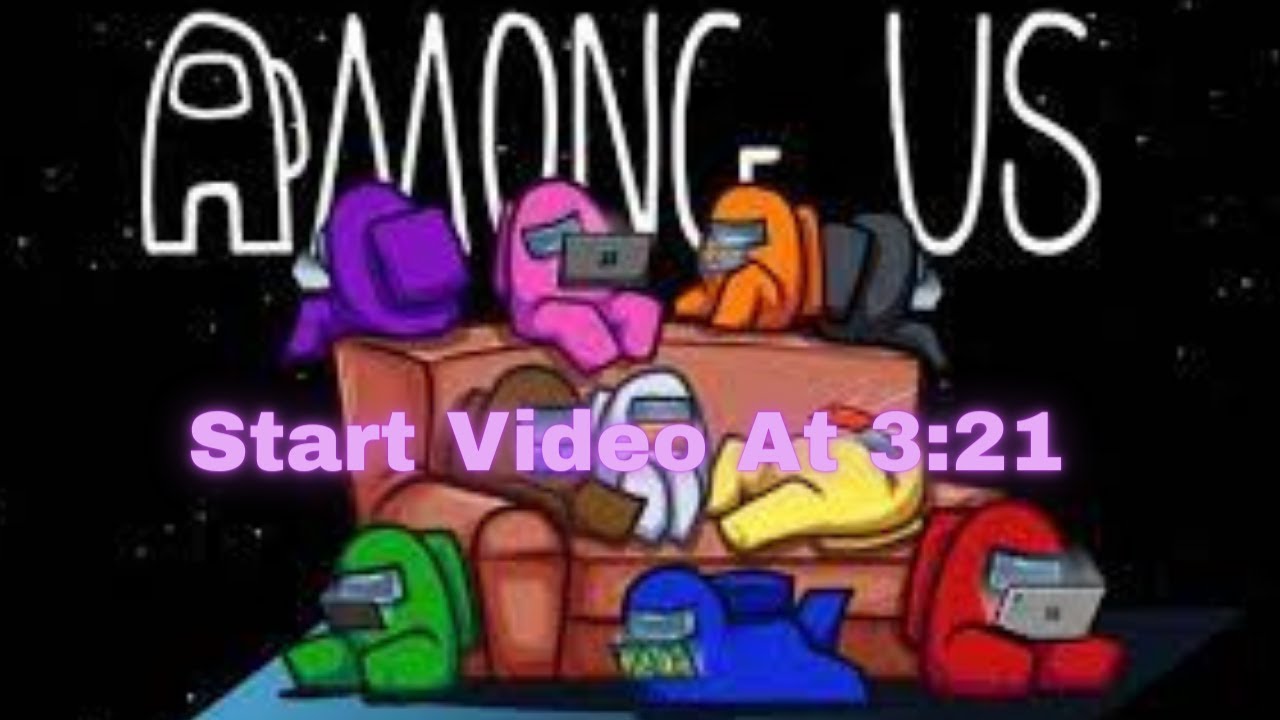 Among Us Live (Playing Among Us Live) Start Video at 3:21 - YouTube