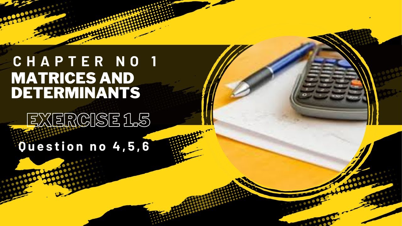 Chapter no 1 | Matrices And Determinants | Exercise 1.5 (next part ...