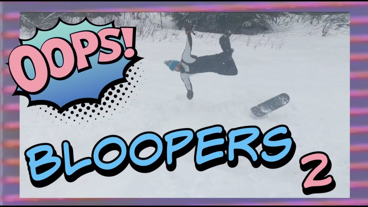 Bloopers 2 - YouTube