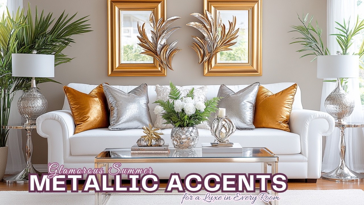 Top 10 Metallic Home Decor Ideas for a Glamorous Summer Makeover - YouTube
