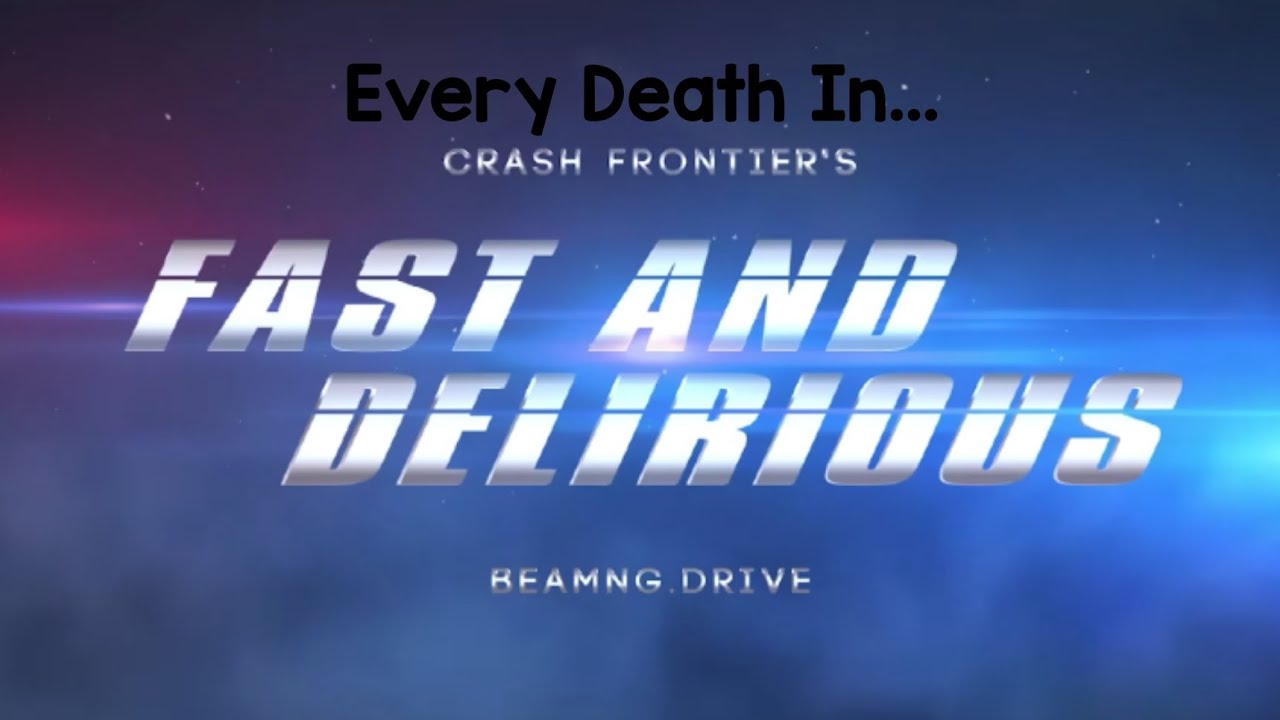 Every Death In Crash Frontier's Fast & Delirious - YouTube