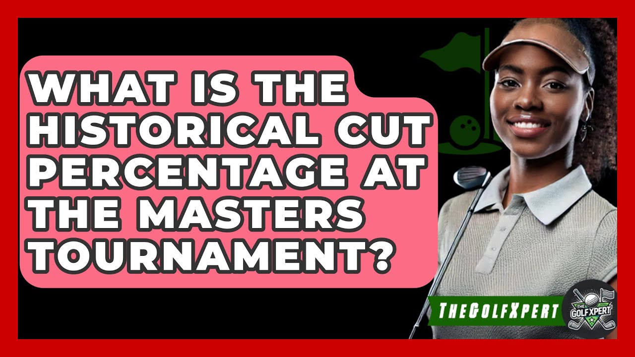 What Is The Historical Cut Percentage At The Masters Tournament? - The ...