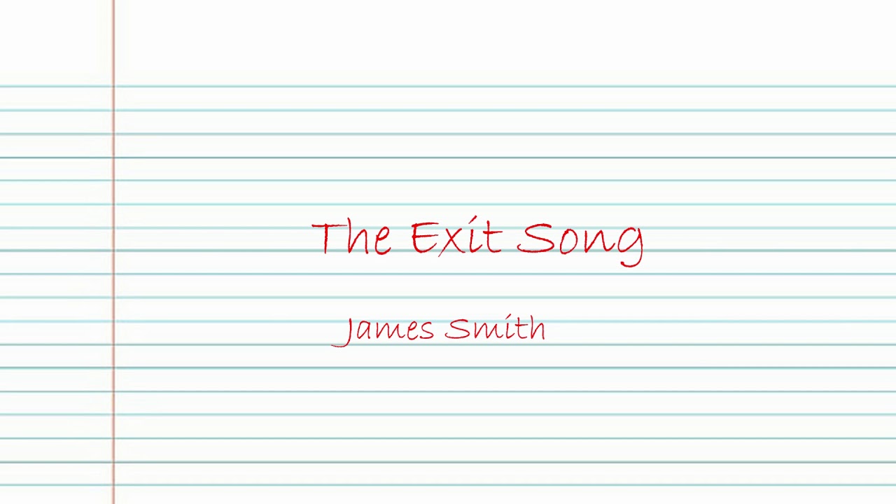The Exit Song | James Smith - YouTube
