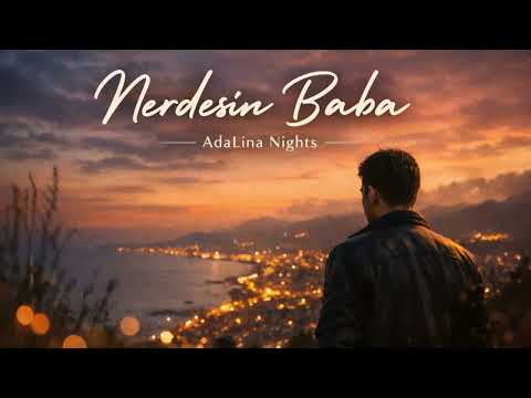 Adalina Nights- Nerdesin Baba  (Official Audio)