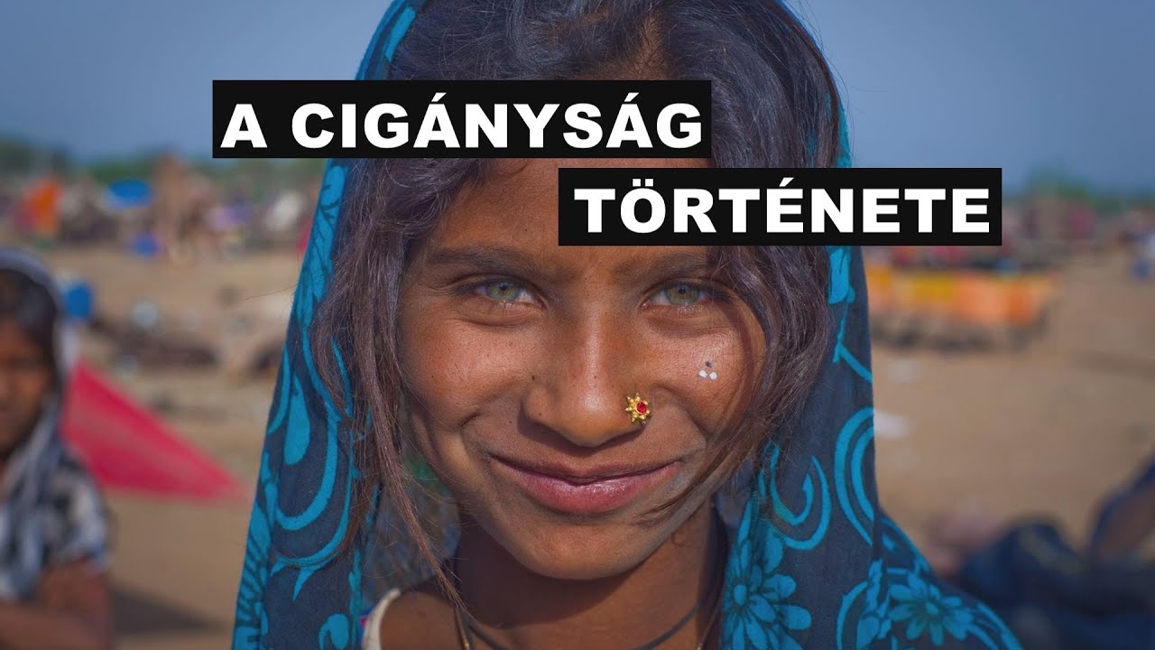 Mi cigányok, azaz a cigányság története - YouTube