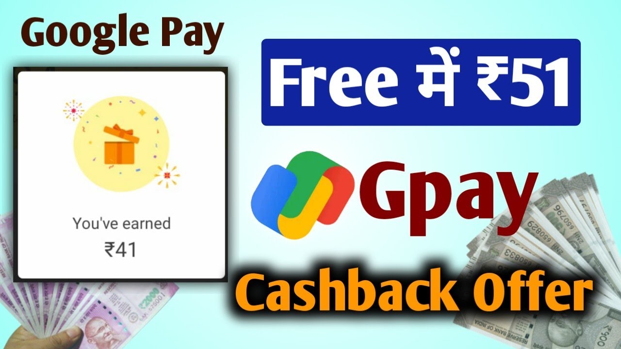 Earn Up to ₹51 Cashback in Google Pay !! Gpay New Cashback offers Today ...
