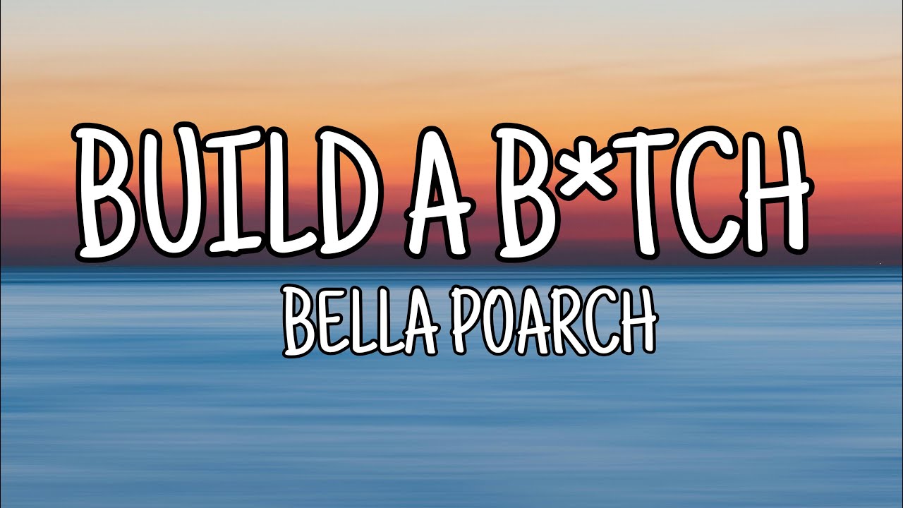 Bella Poarch - Build A B*tch - YouTube
