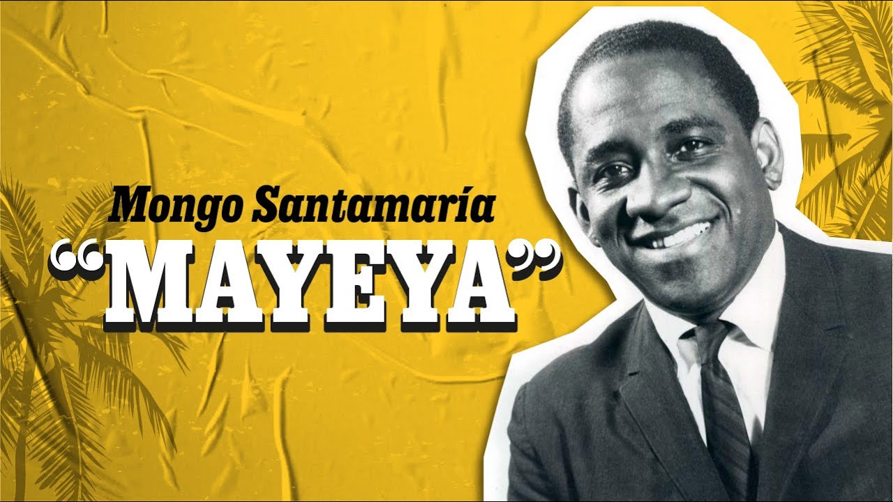 Mayeya - Mongo Santamaría - YouTube