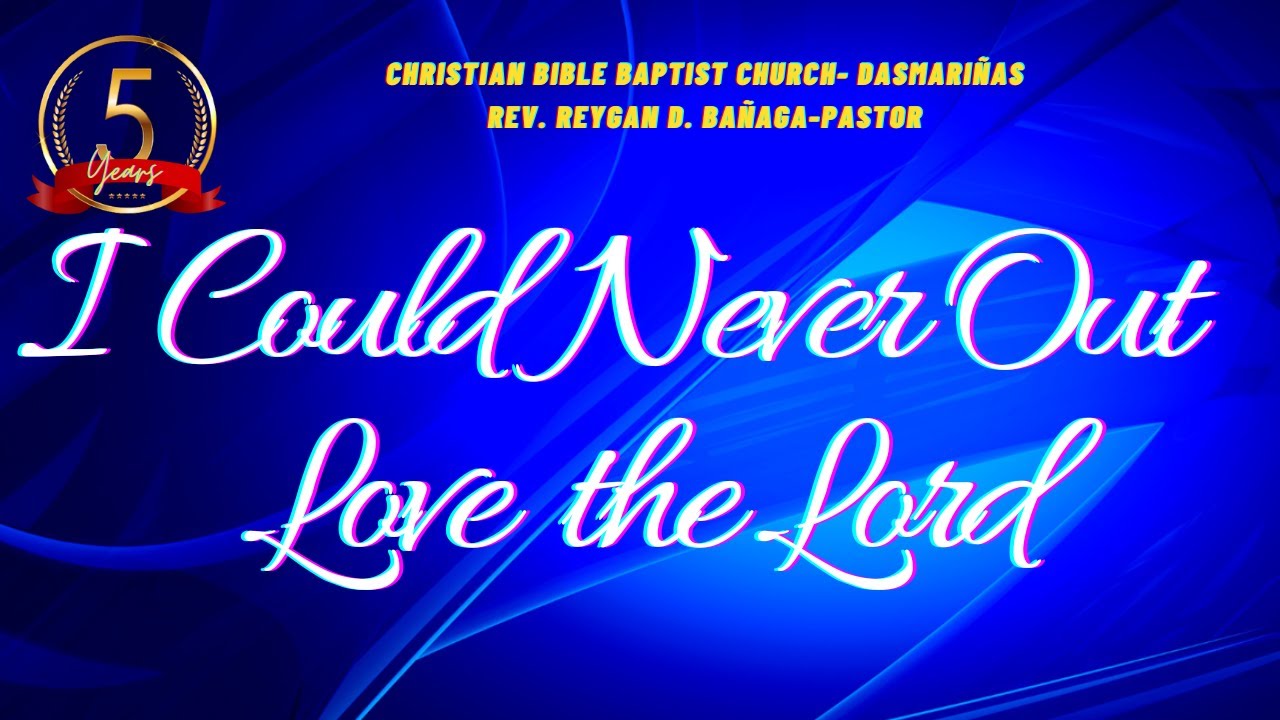 I COULD NEVER OUT LOVE THE LORD - YouTube