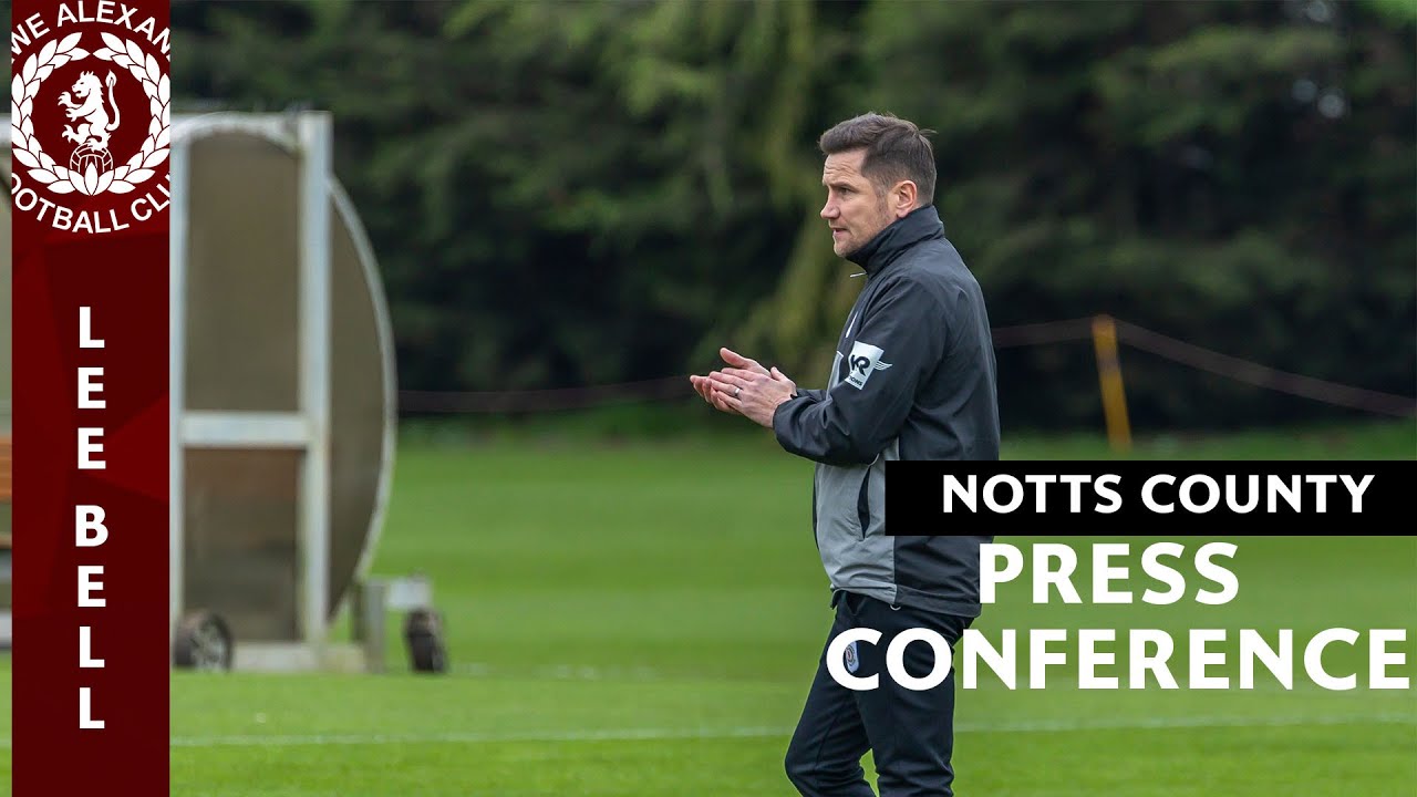 PRESS CONFERENCE | Lee Bell Previews Notts County - YouTube