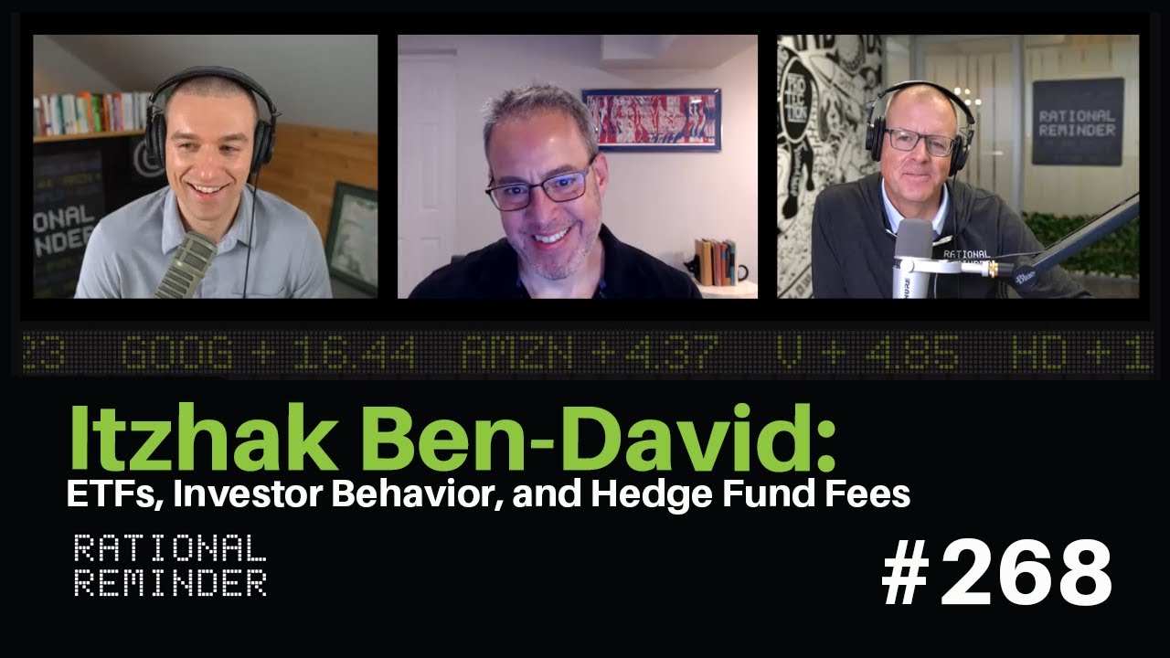Itzhak Ben-David: ETFs, Investor Behavior, and Hedge Fund Fees | Rational Reminder 268 - YouTube