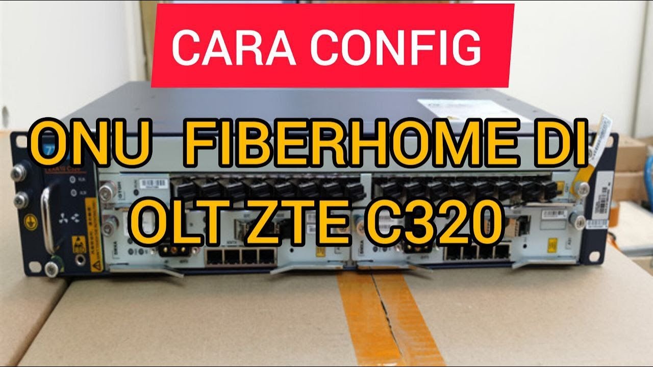 CARA CONFIG ROUTER FIBERHOME DI OLT ZTE 320 ATAU 300 DENGAN MENGGUNAKAN ...