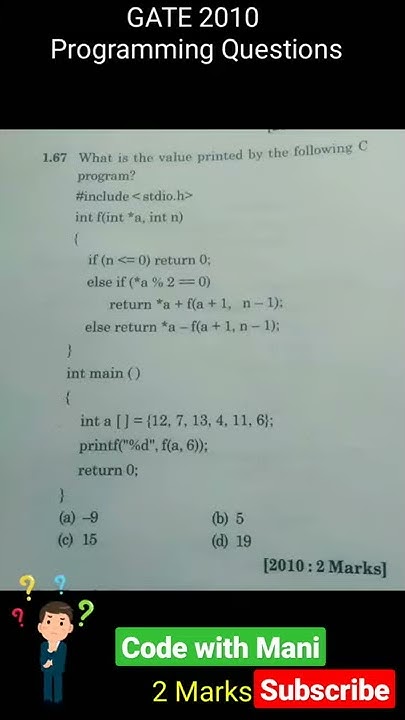 GATE 2010 , Programming Questions in C Language,2 Marks ,What is the ...