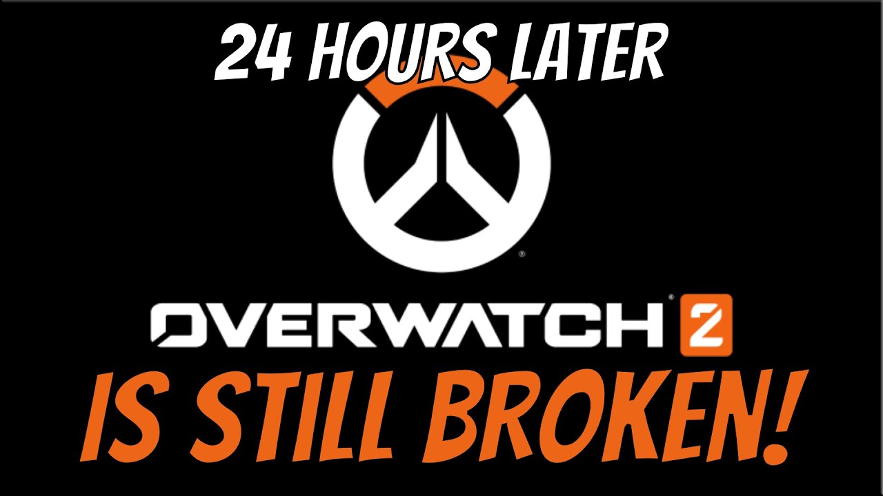 Overwatch 2 - 24 Hour's Later Its Still Not Working For MOST People ...