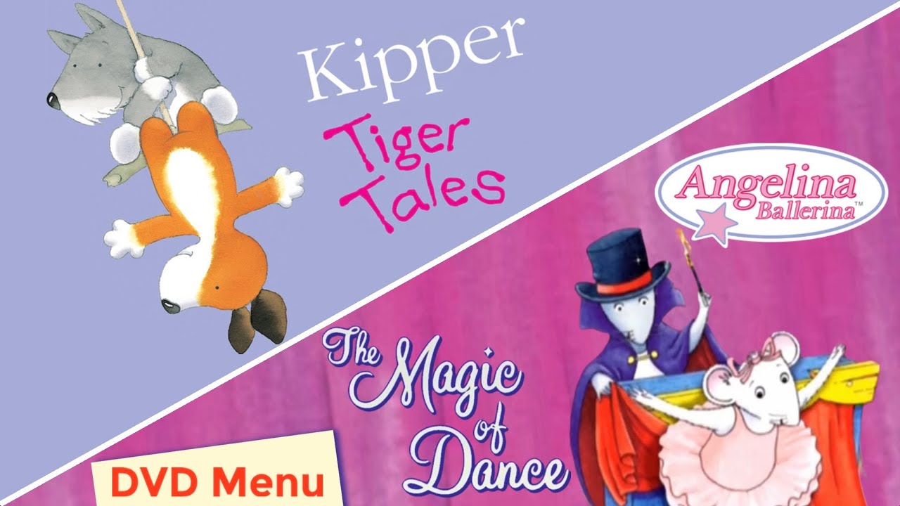 Kipper Tiger Tales (2005) & Angelina Ballerina The Magic of Dance (2004 ...