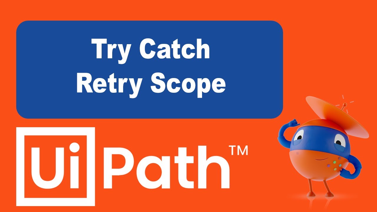 Curso Gratis RPA Uipath 2024 - Manejo de Excepciones, Try Catch y Retry ...