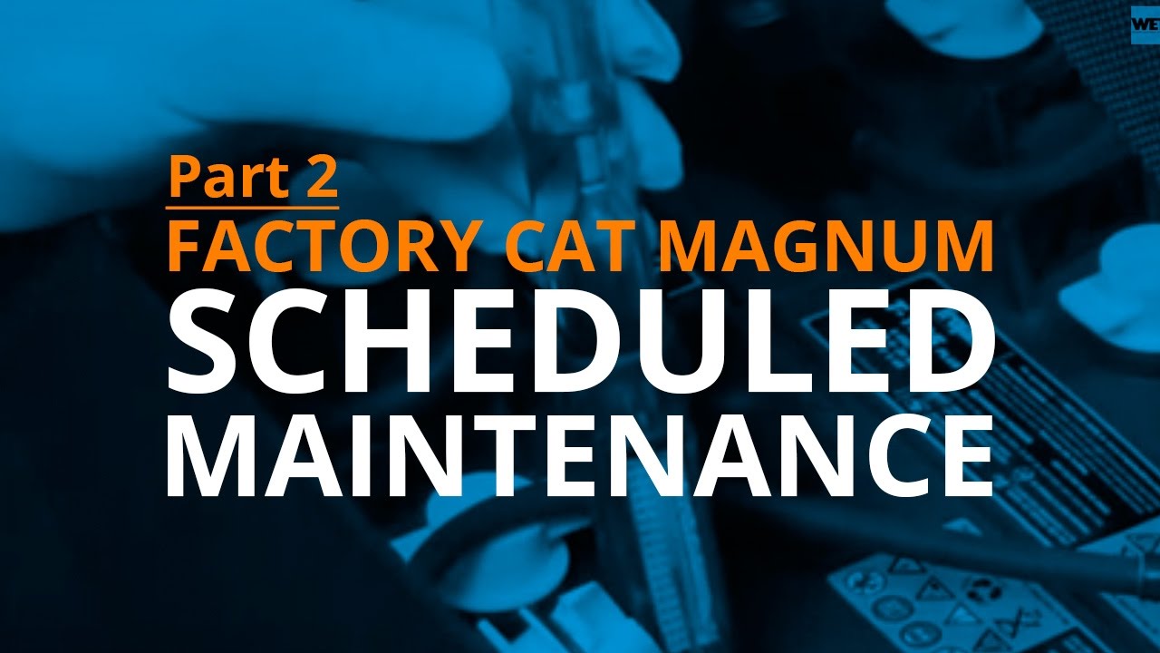 Factory Cat Magnum Scheduled Maintenance (Part 2 of 2) - YouTube