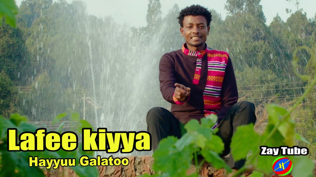 Hayyuu Galatoo - Lafee kiyya - New Ethiopian Music - Oromo cultural ...