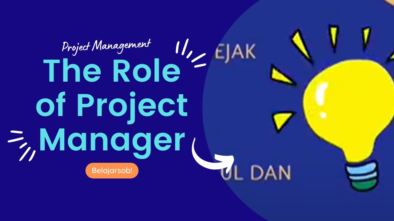 The Role of Project Manager. Tugas dan Tanggung Jawab Manajer Proyek ...