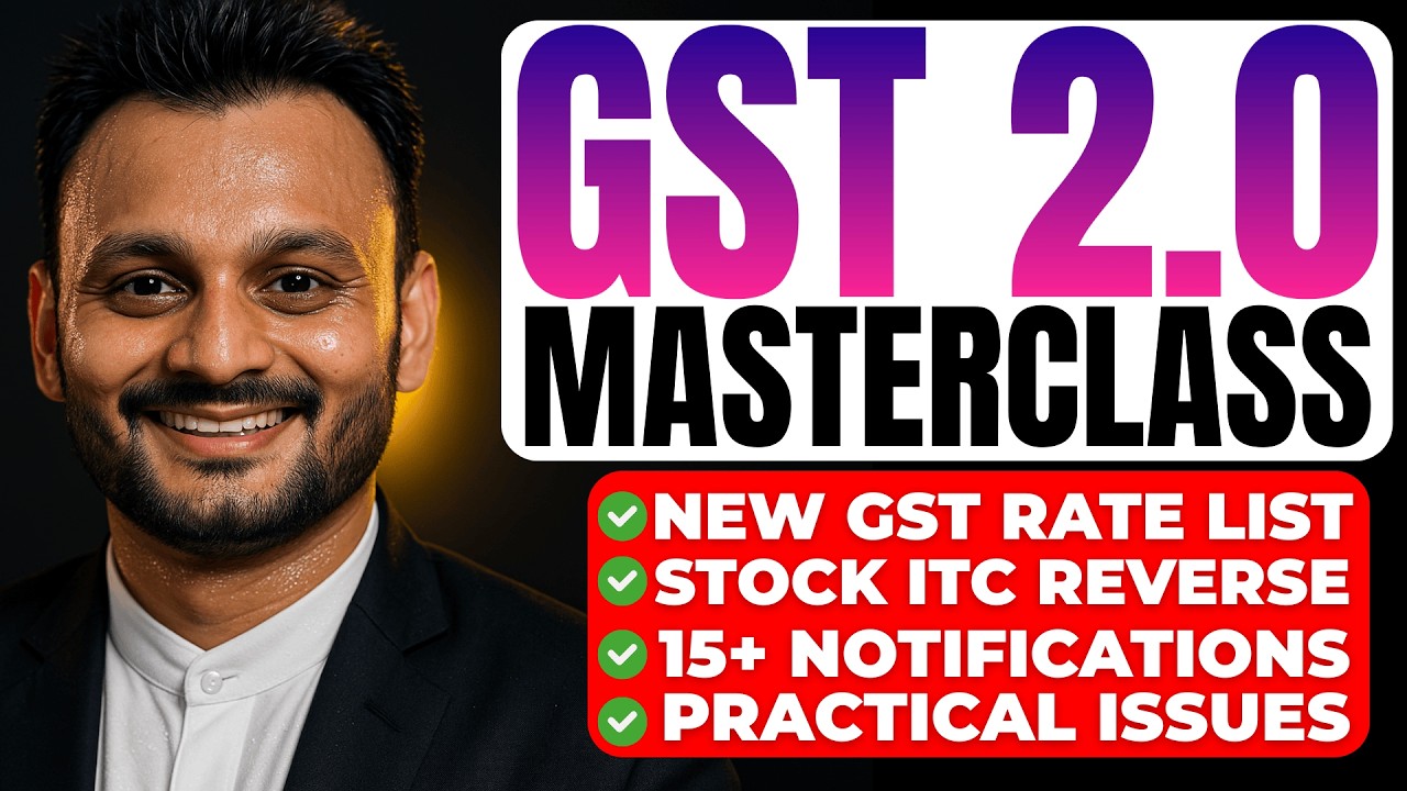 GST 2.0 Masterclass | All Latest GST Updates & Notifications after 56th ...