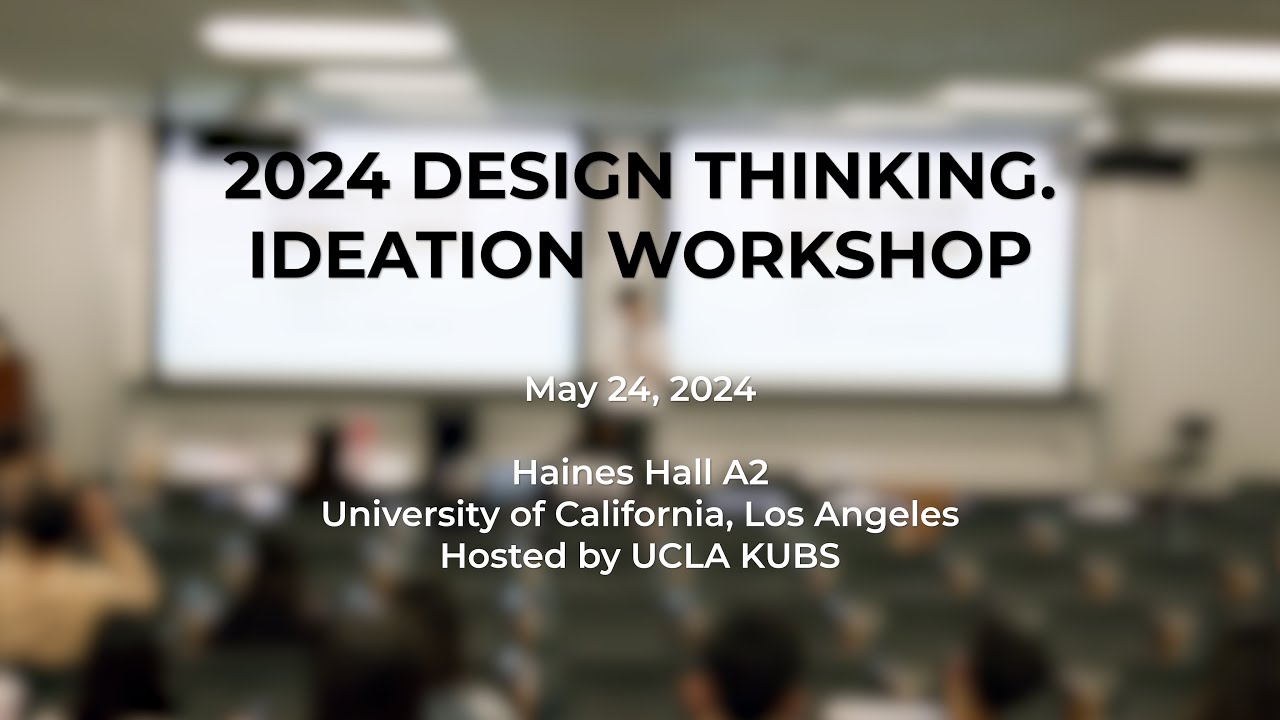 2024 Design Thinking. Ideation Workshop 현장 스케치 영상 | UCLA KUBS | 2024년 5 ...