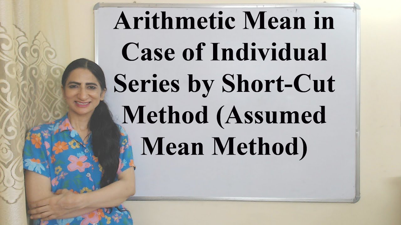 Arithmetic Mean in Case of Individual Series by Short-Cut Method ...