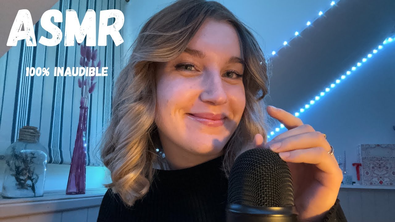 ASMR - 100% INAUDIBLE - YouTube
