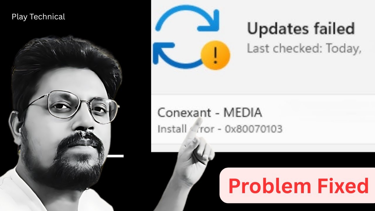 Fix Windows Update Error 0x80070103 | Conexant MEDIA Driver Failed to ...