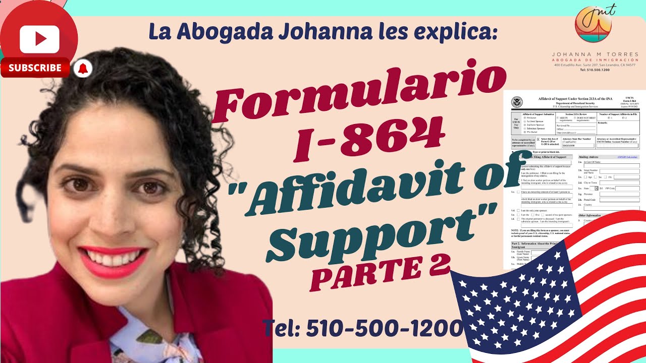 Parte 2: Formulario de Inmigración I-864, Affidavit of Support - YouTube