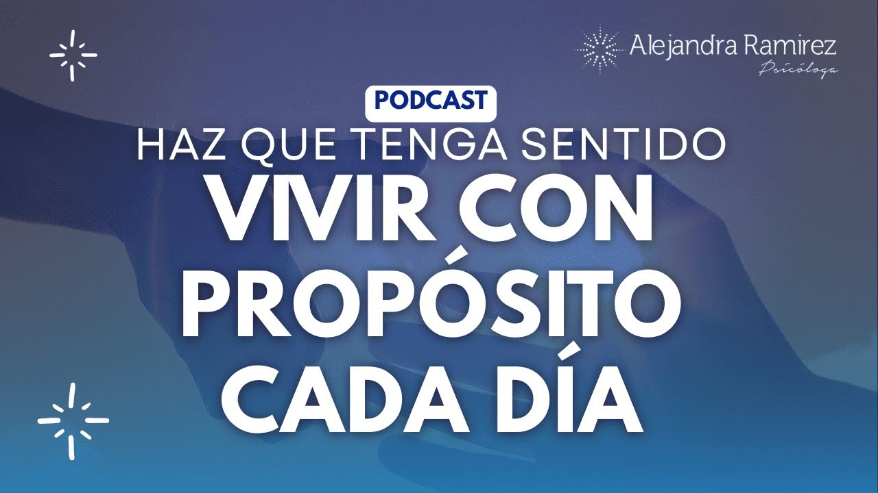Vivir con propósito no es una meta, es una práctica diaria. - YouTube