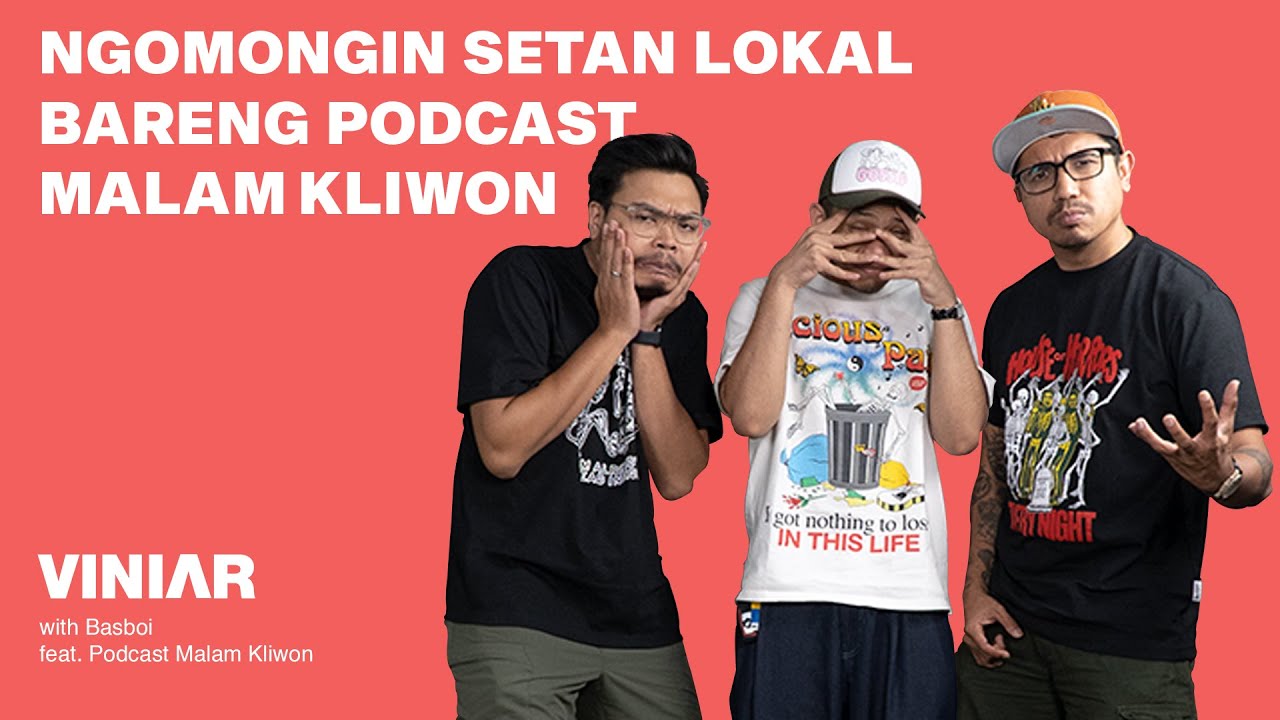 NGOMONGIN SETAN LOKAL BARENG PODCAST MALAM KLIWON | #VINIAR hosted by ...