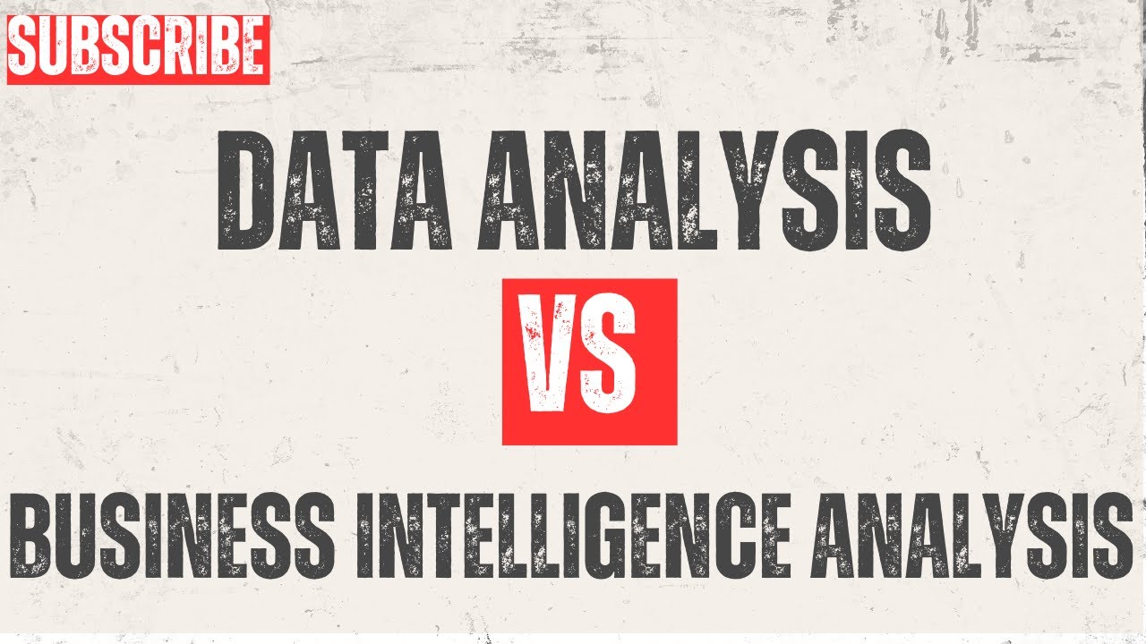 Data Analysis VS Business Intelligence Analysis - YouTube