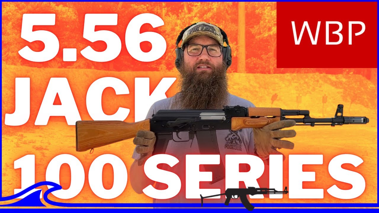 You Asked For It! WBP & WBP USA DELIVERED! The JACK 5.56 100 SERIES! - YouTube