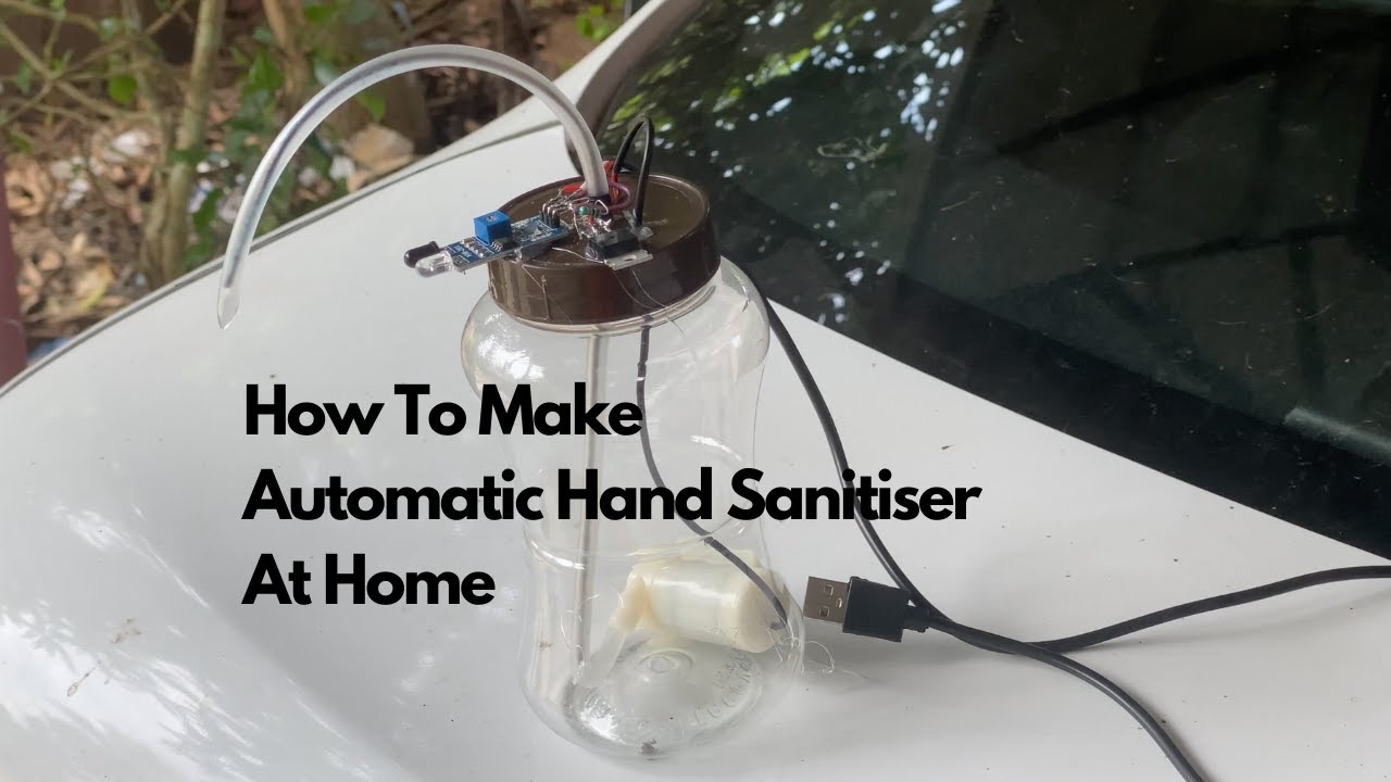 How to make automatic sanitiser dispenser at home | diy less than 500 ...